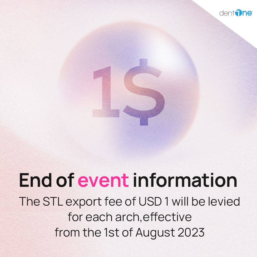 End of event information - dentOne / clear aligner / 3D Orthodontic ...